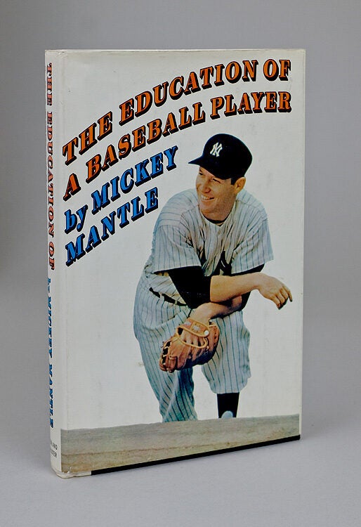 The Education of a Baseball Player - Mickey Mantle - First edition