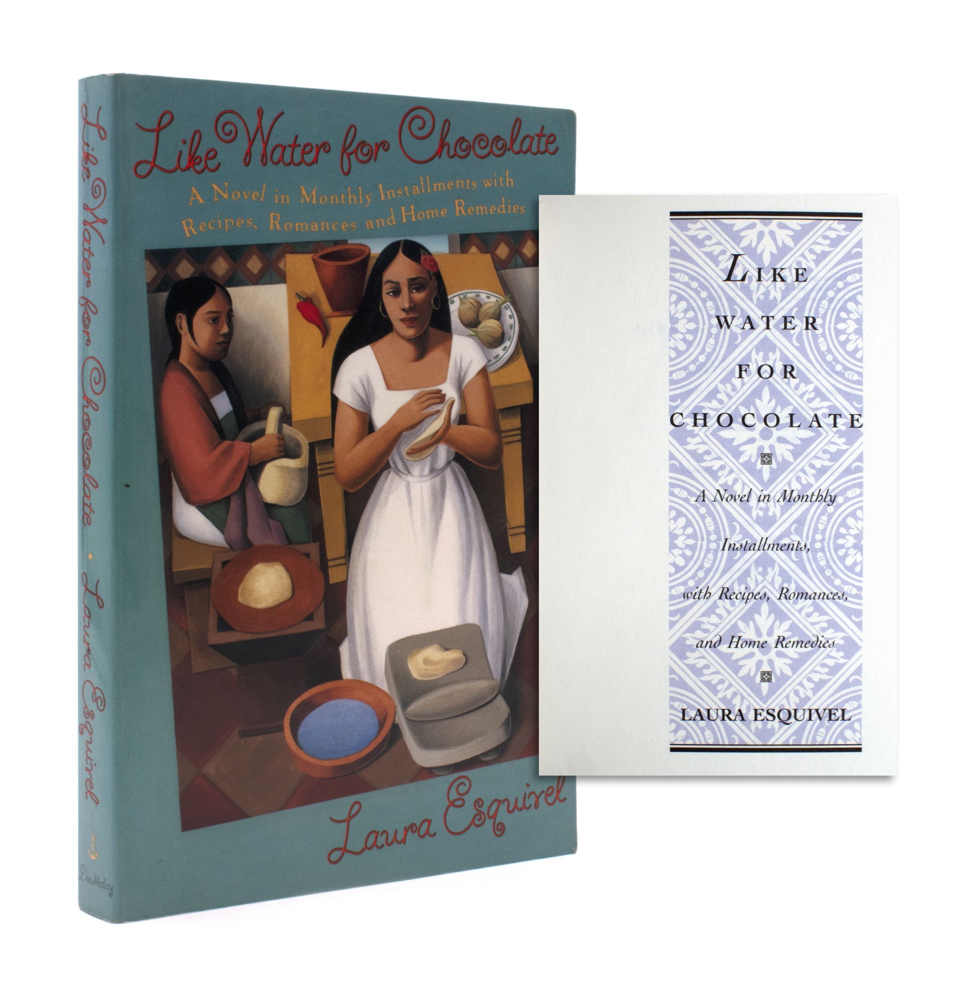 Like Water for Chocolate: A Novel in Monthly Installments, with Recipes ...